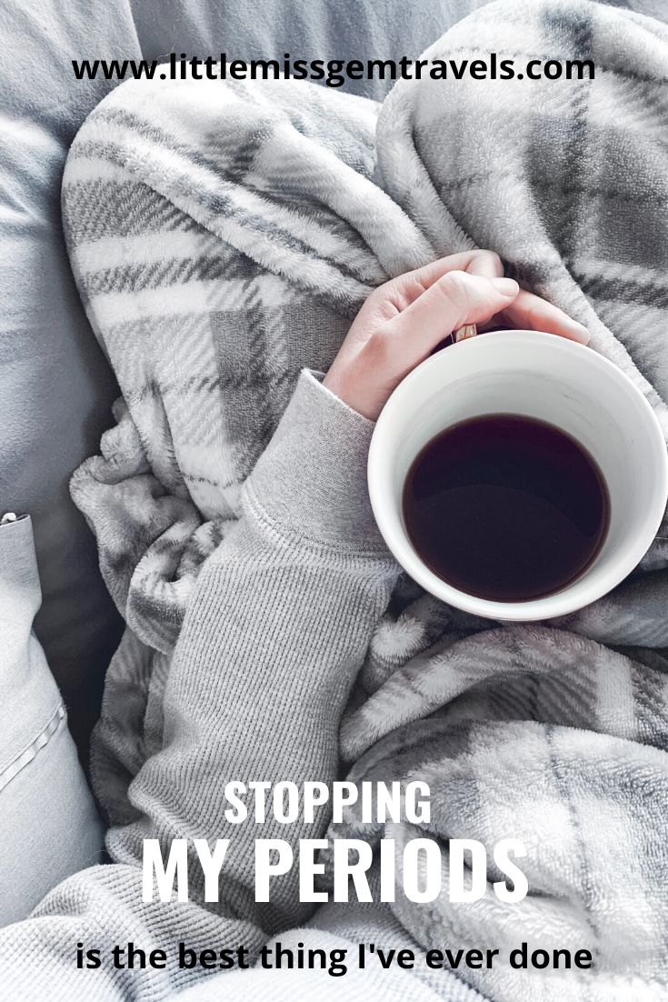 Why Stopping My Periods is the Best Thing I’ve Ever Done - Little Miss ...