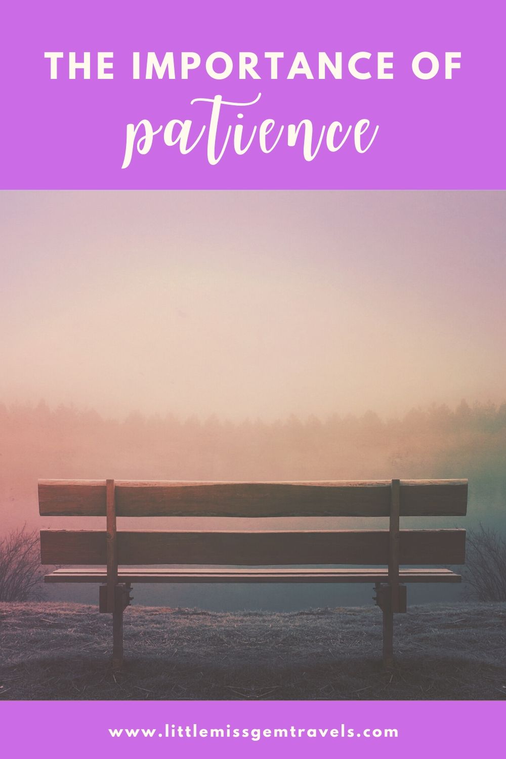 The Importance of Patience - Little Miss Gem Travels