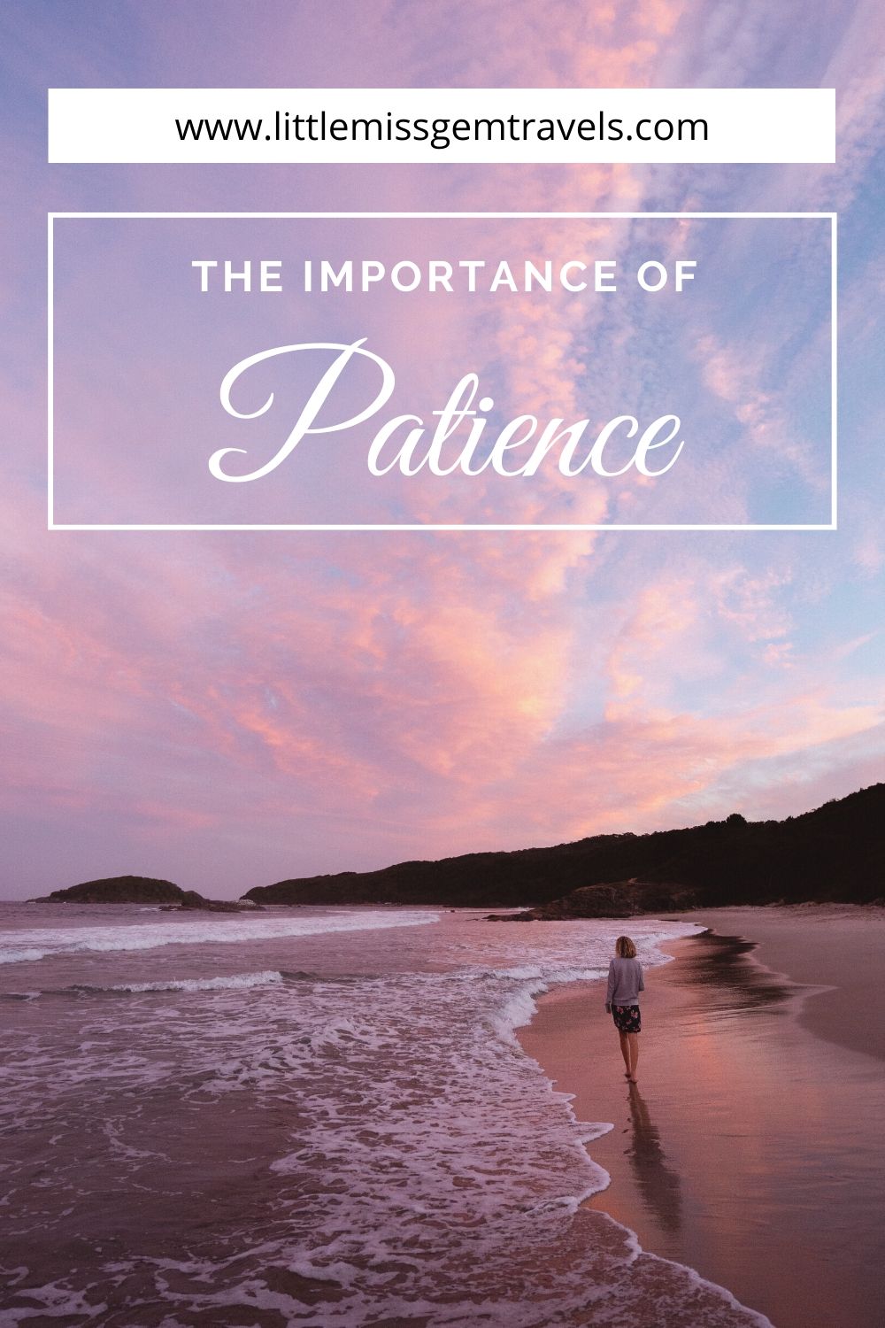 The Importance of Patience - Little Miss Gem Travels