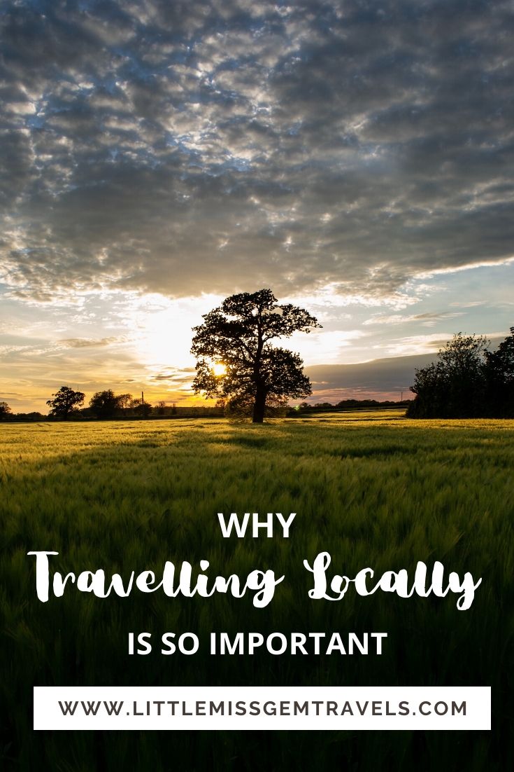 Why Travelling Locally is So Important - Little Miss Gem Travels