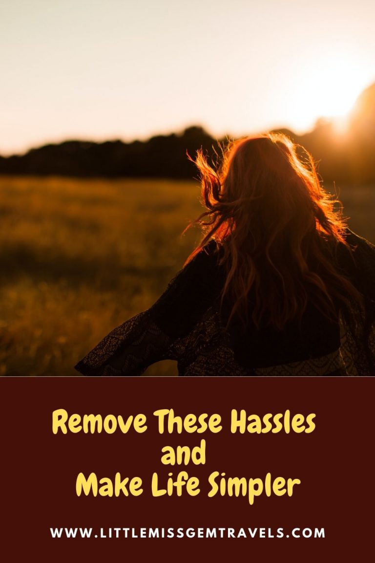 Remove These Hassles and Make Life Simpler - Little Miss Gem Travels