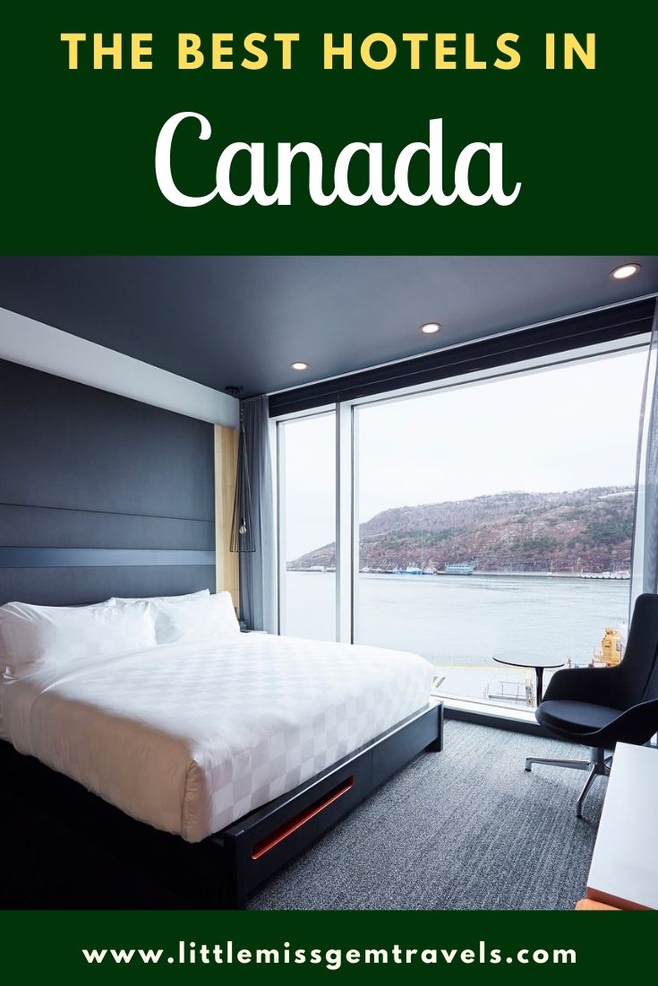 The Best Hotels in Canada - Little Miss Gem Travels