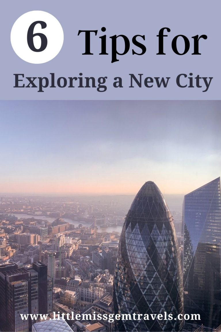 6 Tips for Exploring a New City - Little Miss Gem Travels