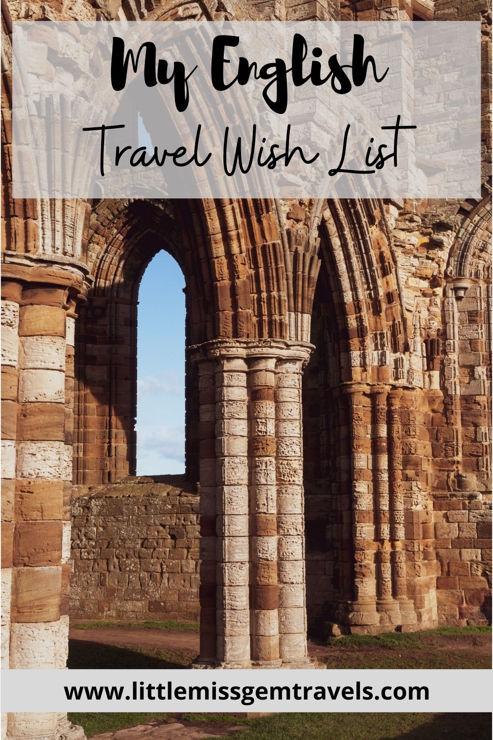 My English Travel Wish List - Little Miss Gem Travels