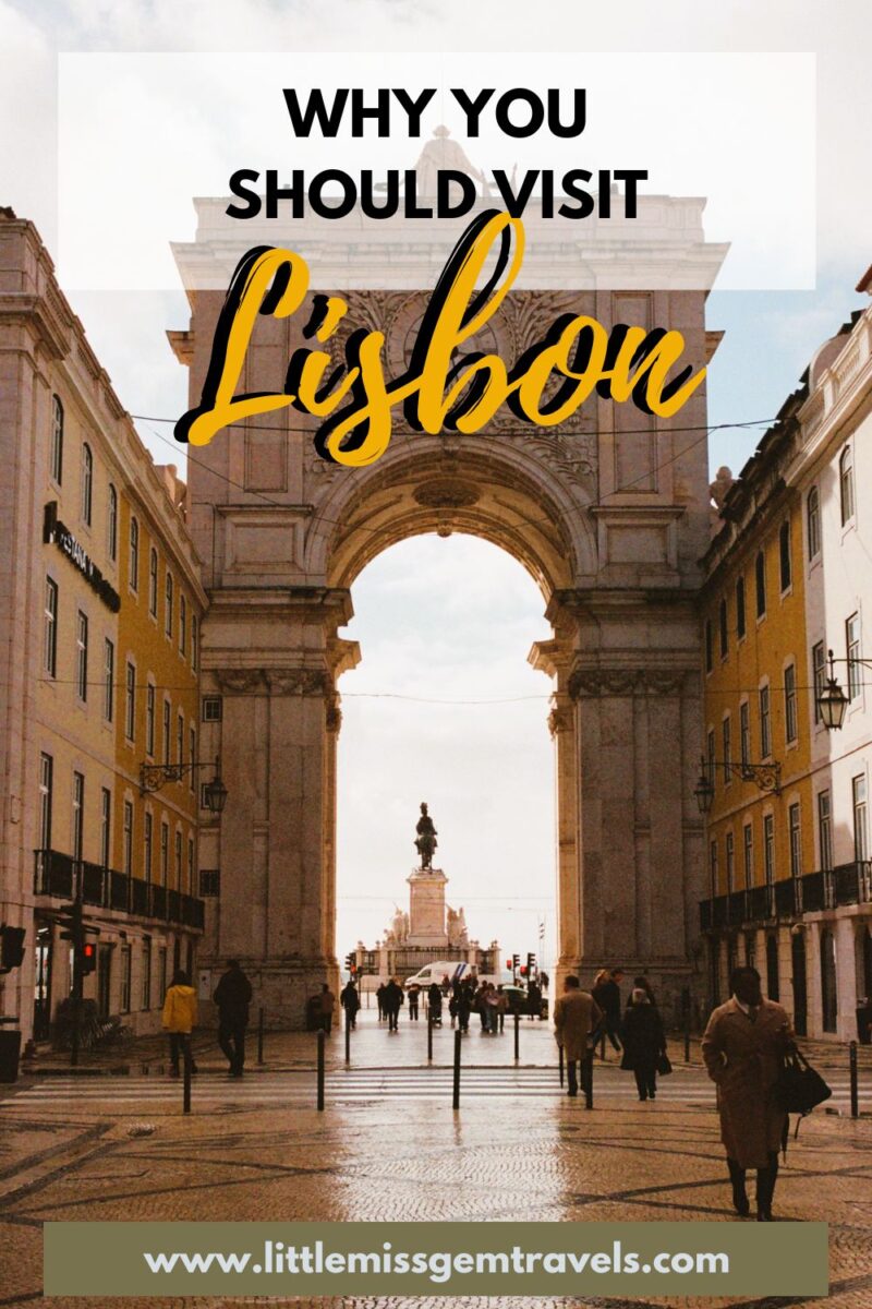 Why You Should Visit Lisbon - Little Miss Gem Travels